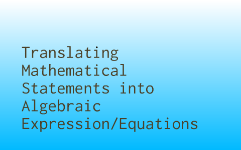 Translating mathematical statements into Algebraic Expression/Equations ...