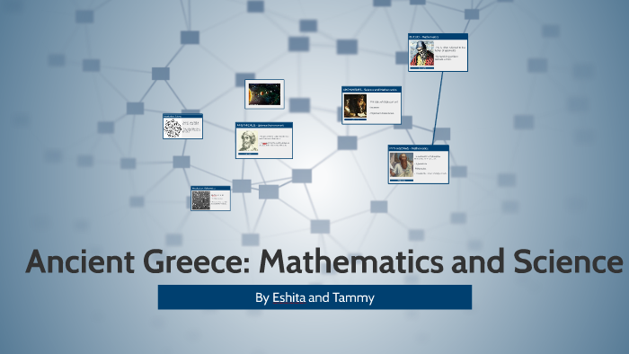 Ancient Greece: Mathematics and Science by Tammy Lee on Prezi
