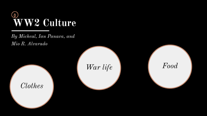 WW2 Culture and History by IAN PAVIA [student] on Prezi