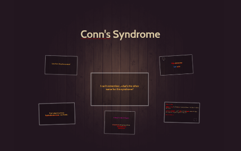 Conn's Syndrome by Brian Duxbury on Prezi