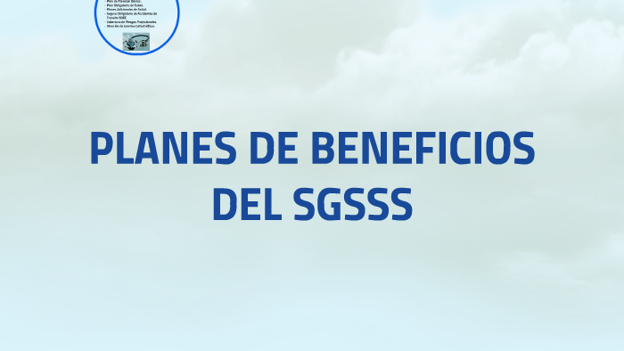 PLANES DE BENEFICIOS DEL SGSSS by Deiby Tilano on Prezi