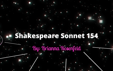 Shakespeare Sonnet 154 by brianna rosenfeld on Prezi