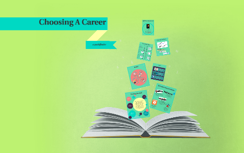 Choosing A Career by Amber Rupp-Moody on Prezi