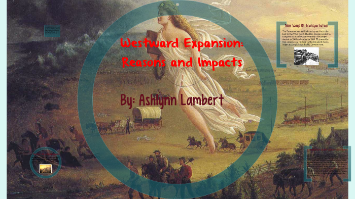 Westward Expansion: Reasons and Impacts by al la