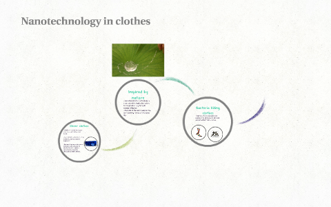 Nanotechnology in clothes by Helene ma on Prezi