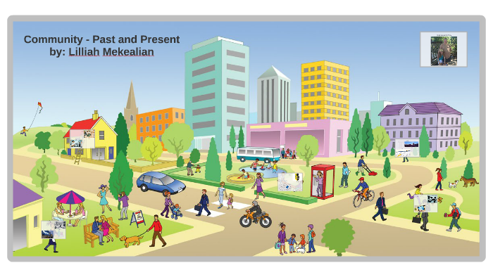 Community Past and Present by Charles Mekealian on Prezi