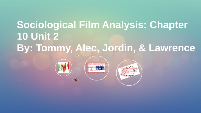 Sociological Film Analysis by Tommy Jenkins on Prezi