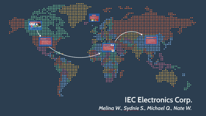 IEC Electronics Corp. by Melina Washington on Prezi