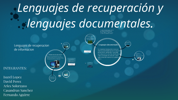 Lenguajes de recuperación y lenguajes documentales. by Susana Lopez on Prezi