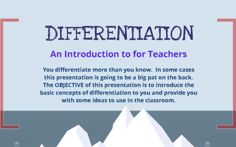 Differentiation Presentation by Jennifer Pablico-Stelmack on Prezi