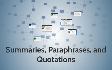 Summary, Paraphrase, and Quotations by Caitlin Ray on Prezi