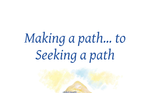 Making a path...to Seeking a path by Janet Tankersley, PT, DPT, PCS on ...