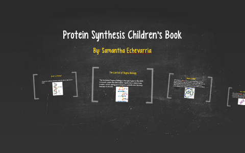 Protein Synthesis Children's Book by Samantha Echevarria on Prezi