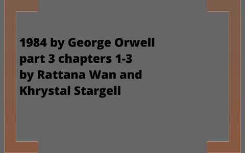 1984 part 3 chapter 1-3 by Rattana Wan
