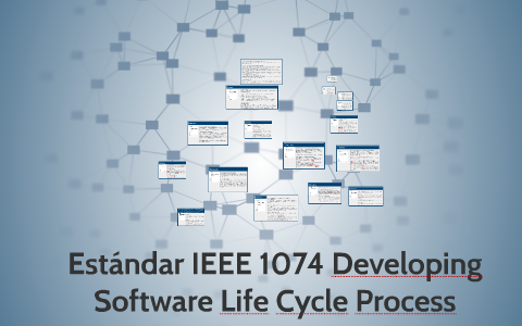 Estándar IEEE 1074 Developing Software Life Cycle Process by Juan ...