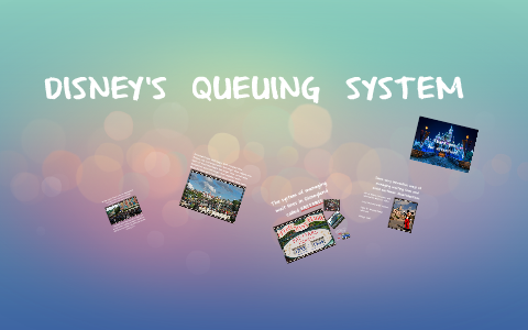 DISNEY’S QUEUING SYSTEM by Victoria Murzhukhina on Prezi
