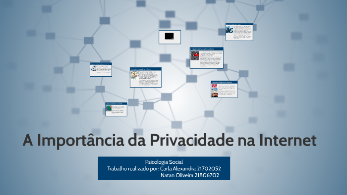 A Importancia da Privacidade na Internet by Carla Sousa on Prezi