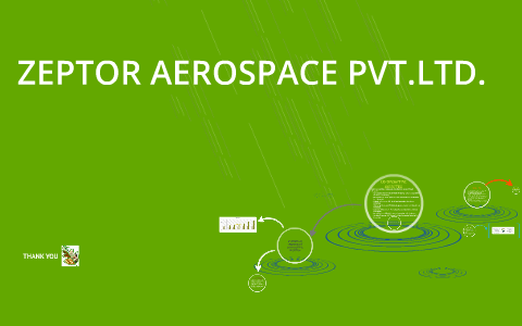 ZEPTOR AEROSPACE PVT.LTD. by Narendra Reddy on Prezi