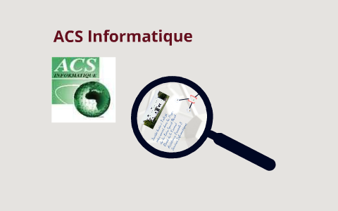Présentation ACS Informatique by Alex Leduc on Prezi