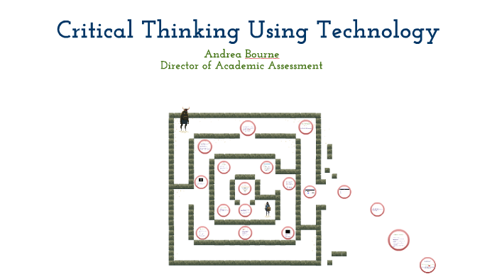 Critical Thinking Using Technology by Andrea Bourne on Prezi