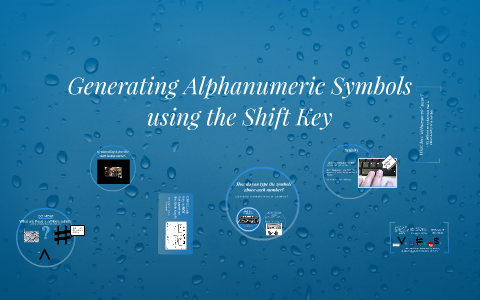 Alphanumeric Symbols: Shift Key by Amanda Chapin on Prezi