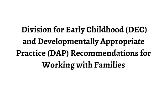 DEC and NAEYC Recommended Practices: Families by Kristi Godfrey-Hurrell ...