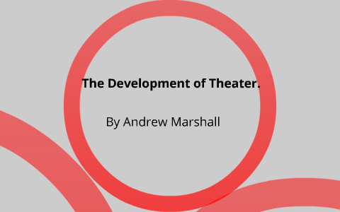 The Connection of Ancient Greek Theater to Modern day Theater by Andrew ...