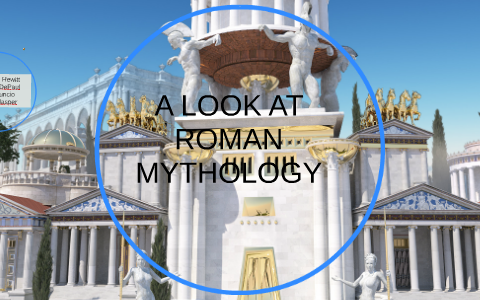 A LOOK AT ROMAN MYTHOLOGY by Larry Glasper on Prezi