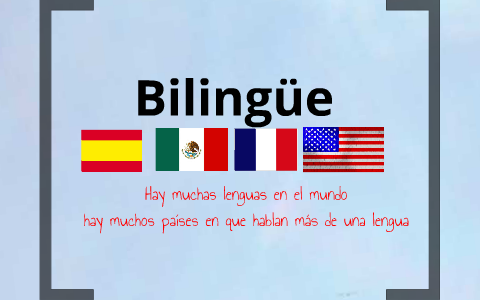 1. Importancia ser bilingüe by Fernando Carrasco Martín on Prezi