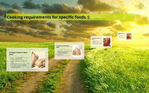 Cooking requirements for specific foods :) by Tiffany Boice