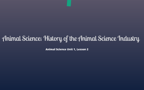 Animal Science; History of the Animal Science Industry by Dana Anne on ...
