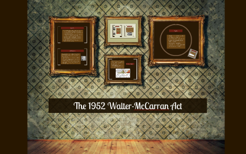 The 1952 Walter-McCarran Act by on Prezi