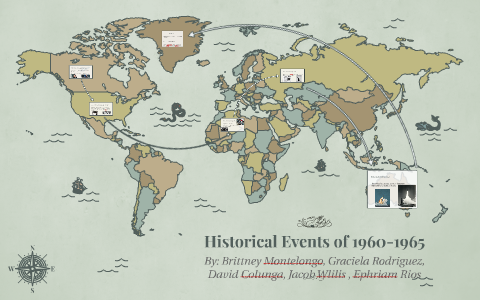 Historical Events of 1960-1965 by David Colunga on Prezi