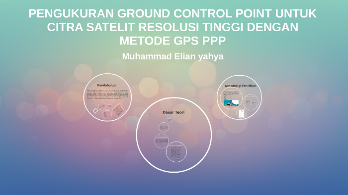 PENGUKURAN GROUND CONTROL POINT UNTUK CITRA SATELIT RESOLUSI by Elian ...