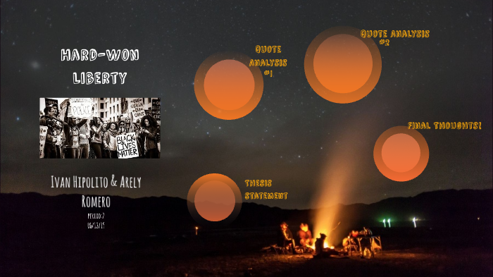 Hard Won Liberty by Arely Romero on Prezi