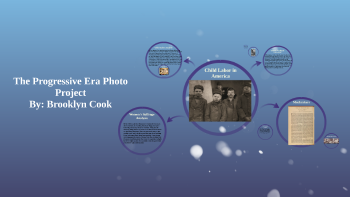 The Progressive Era Photo Project by brooklyn cook on Prezi