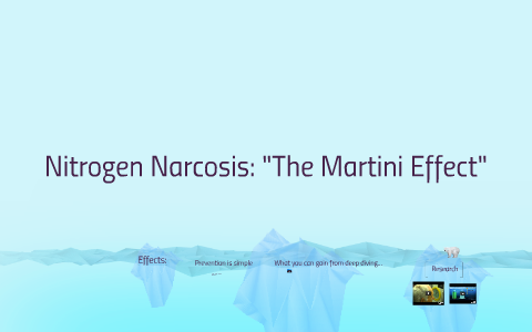 Nitrogen Narcosis: "The Martini Effect" by wright hudson