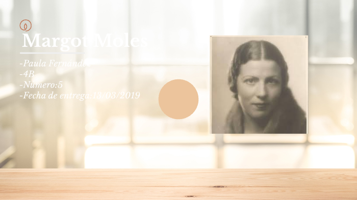 Margot Moles by paula Fernandez aparicio on Prezi