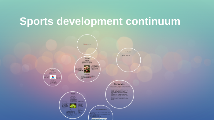 sports development continuum by keeley johnson on Prezi