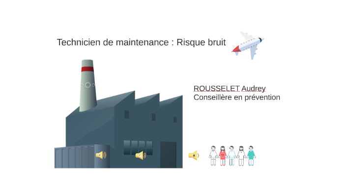 Présentation risque bruit by Audrey ROUSSELET on Prezi