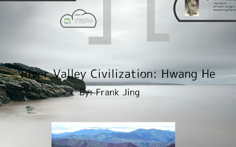 River Valley Civilization: Hwang He by Frank Jing
