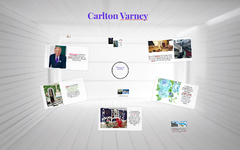Carlton Varney by Rachel Williams on Prezi