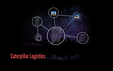 Caterpillar Logistics by Grant Harrod on Prezi