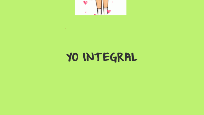 valores el Yo integral by Maria Jose Villamil Cortes on Prezi