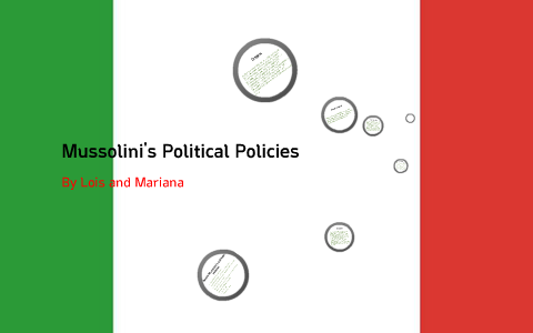 Political Policies of Mussolini by Lois Caldwell on Prezi