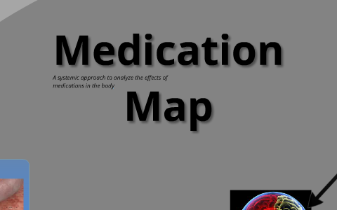 Medication Map by Kat Chirgwin on Prezi