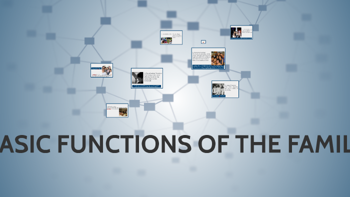 BASIC FUNCTIONS OF THE FAMILY by Marlon Soliman on Prezi