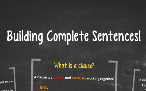 Building Complete Sentences! by Janell Regaldo on Prezi
