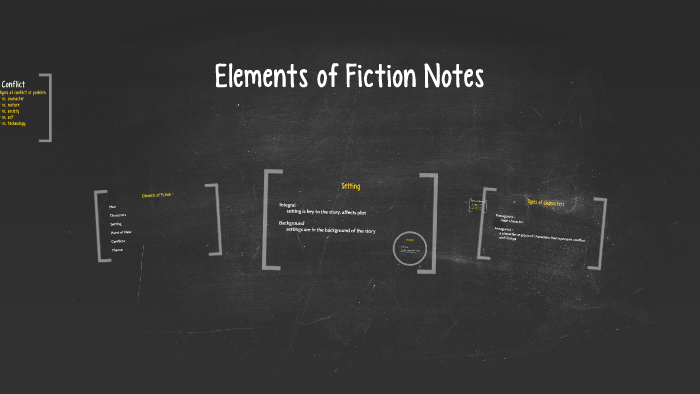 Elements of Fiction Notes by Cass Brown on Prezi