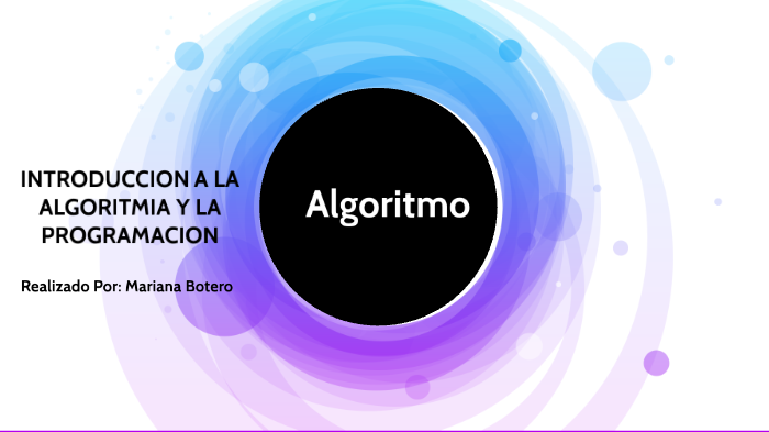 INTRODUCCION A LA ALGORITMIA Y LA PROGRAMACION by Mariana Botero Torres ...